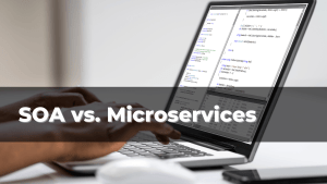SOA vs. Microservices: What's the Difference? - Eastgate Software